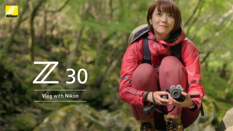 Z30 ムービーカタログ | Vlog with Nikon | ニコン - スーパーストレッチ